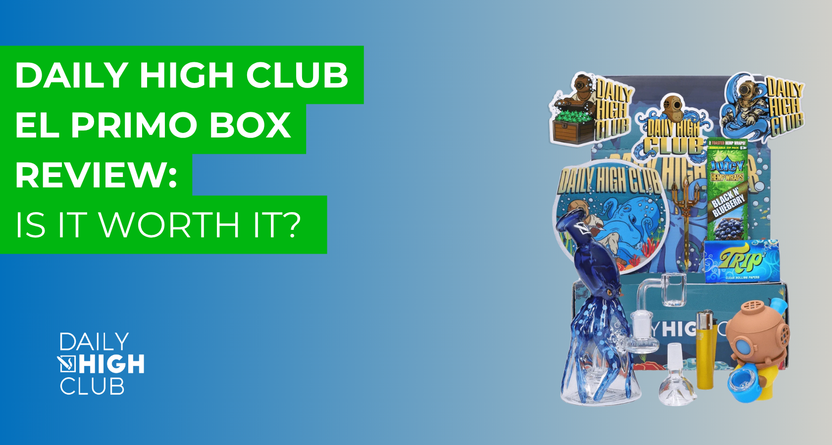 Daily High Club Box Review: El Primo 12 Month Subscription Value ...