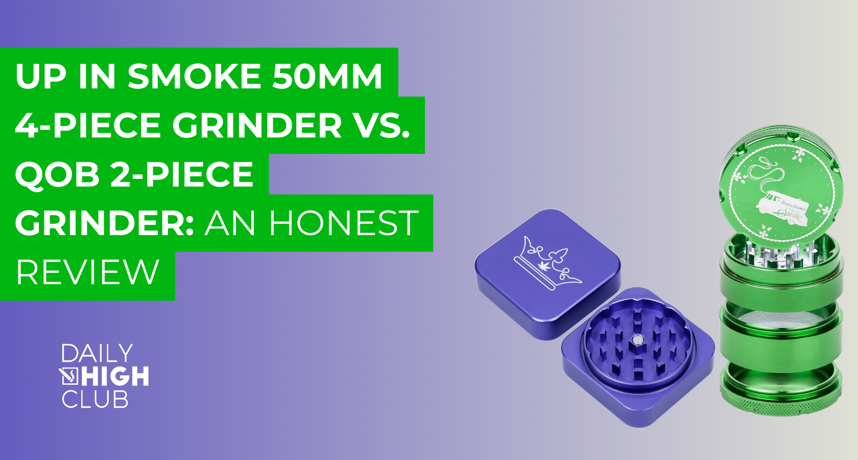 The Grinder Gauntlet: 4-Piece vs. 2-Piece Face-Off | Daily High Club